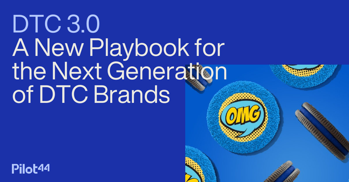 DTC 3.0 | A New Playbook for the Next Generation of DTC Brands