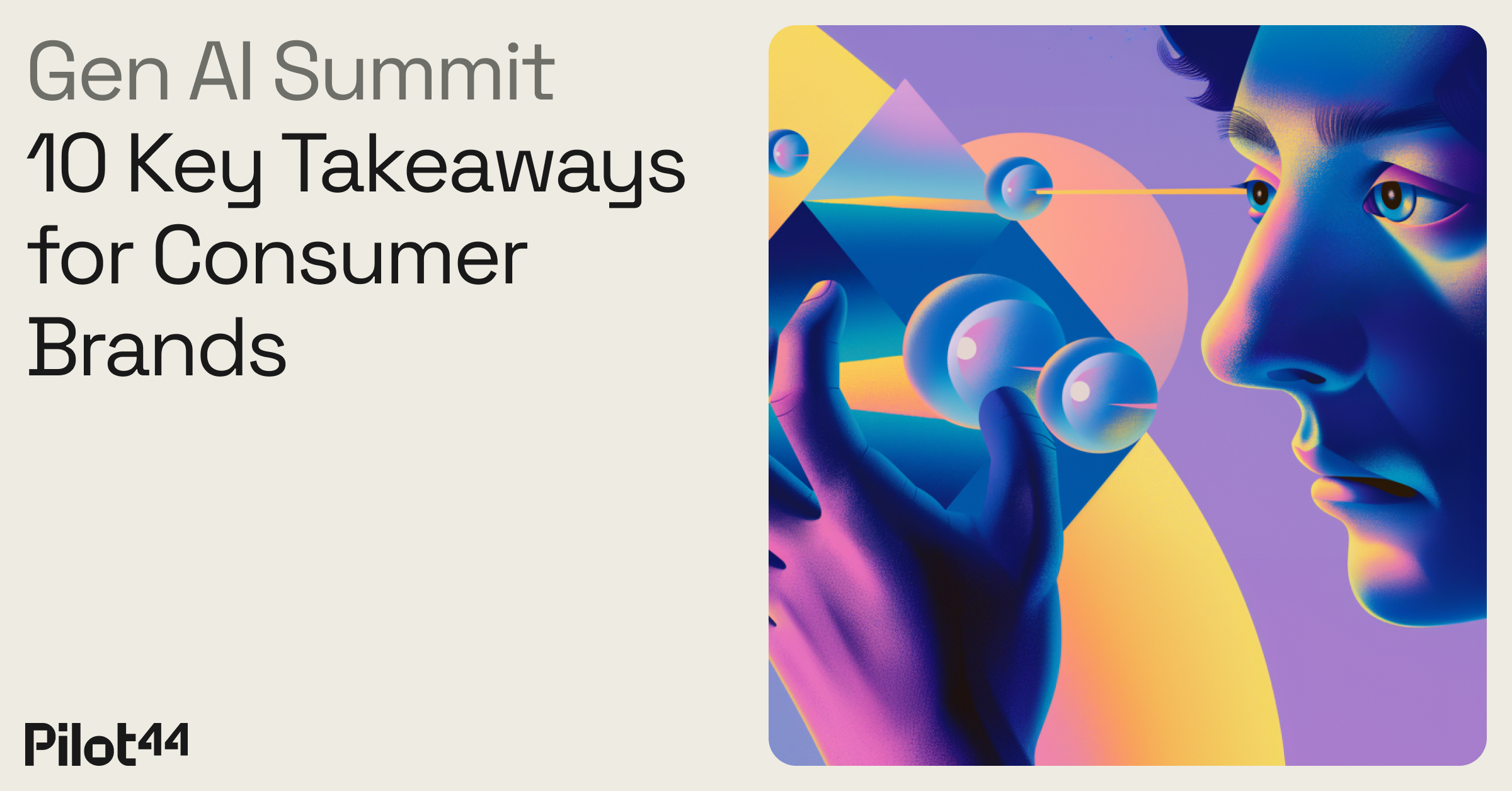 Gen AI Summit: 10 Key Takeaways for Consumer Brands